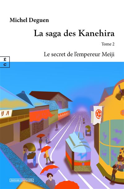 La Saga Des Kanehira - Tome 2 - Le secret de l'empereur Meiji - Michel ...