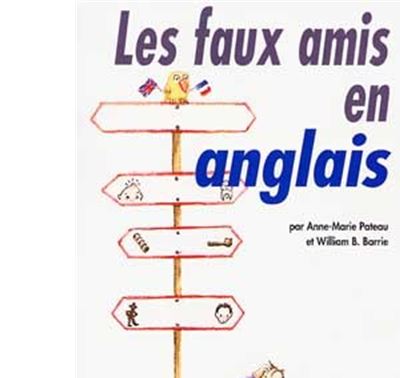 Les faux amis en anglais - Poche - William B. Barrie - Achat Livre | fnac
