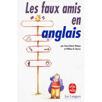 Les faux amis en anglais - Poche - William B. Barrie - Achat Livre | fnac
