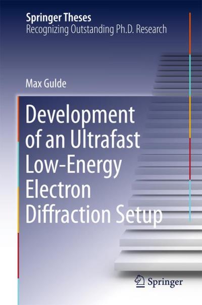 Development Of An Ultrafast Low Energy Electron Diffraction Relié Max Gulde Achat Livre Ou