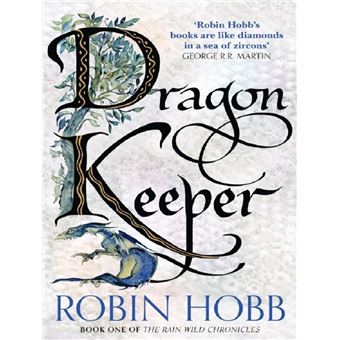 RAIN WILD CHRONICLES,01:DRAGON KEEPER - broché - Robin Hobb - Achat ...