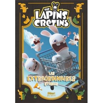 Les Lapins Crétins - Tome 01 - The Lapins crétins - Les extraordinaires ...