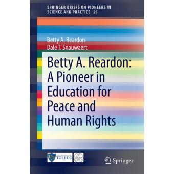 Betty a. reardon: a pioneer in education for peace and human - Poche ...
