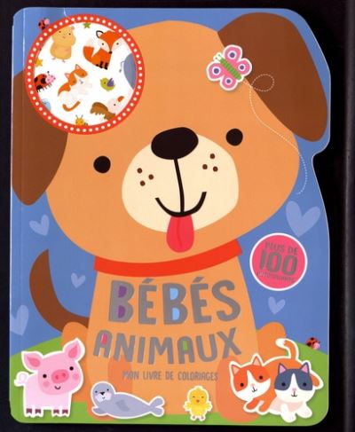 Bébés animaux Mon livre de coloriages + 100 autocollants - broché ...