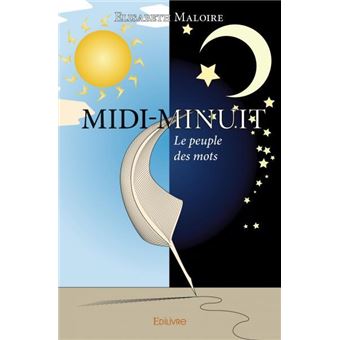 Midi minuit, le peuple des mots Le peuple des mots - broché - Elisabeth ...