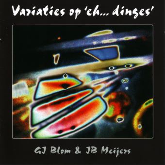 Variaties op eh dinges - Gert Jan Blom - CD album - Achat & prix | fnac