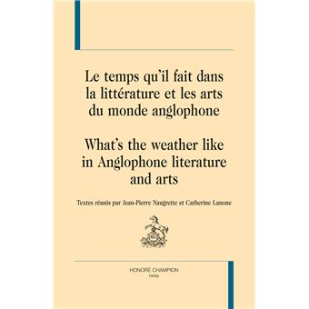 Le temps qu'il fait dans la littérature et les arts du monde anglophone ...