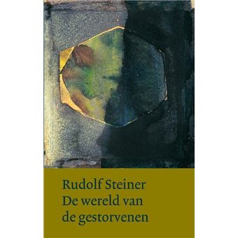 Werken en voordrachten - De wereld van de gestorvenen - Rudolf Steiner ...