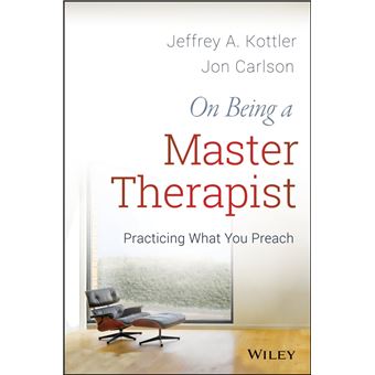 On being a master therapist - Poche - Jeffrey A. Kottler - Achat Livre ...