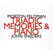 Triadic Memories And Piano - Morton Feldman - John Snijders - CD album ...