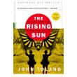 The Rising Sun The Decline and Fall of the Japanese Empire, 1936-1945 ...