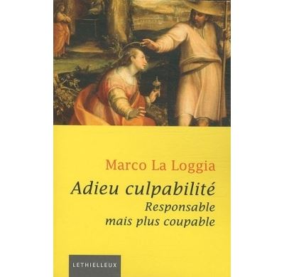 Adieu culpabilité Responsable mais plus coupable - broché - Marco La ...