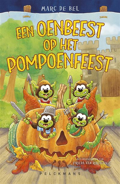 Boeboeks - Een oenbeest op het pompoenfeest - Marc de Bel, Frieda Van ...
