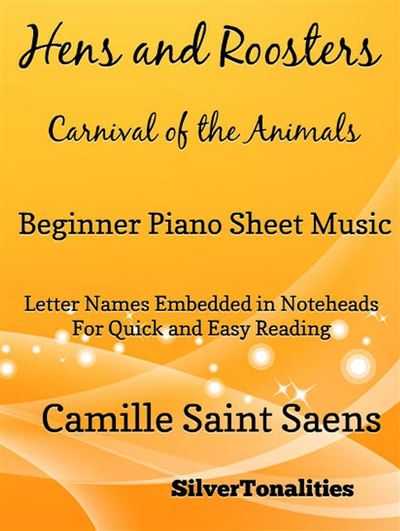 Hens and Roosters Carnival of the Animals - Beginner Piano Sheet Music ...