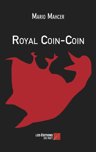 Royal Coin-Coin - broché - Mario Mahcer - Achat Livre | fnac