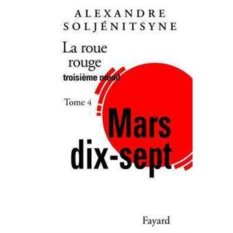 La roue rouge - Mars 17 - tome 4 - La Roue rouge, troisième noeud ...