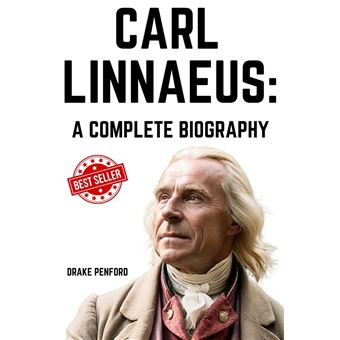 Carl Linnaeus: A Complete Biography - ebook (ePub) - Drake Penford ...