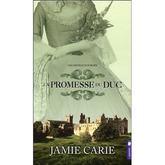 La promesse du Duc - Les châteaux oubliés Les châteaux oubliés Tome 3 ...