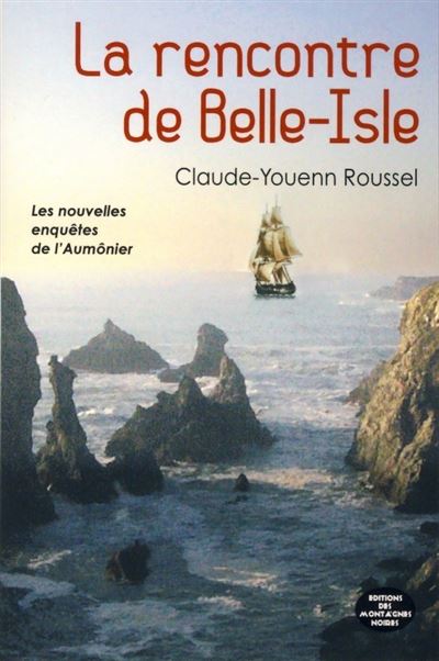 La rencontre de Belle-Isle Tome 6 - Poche - Claude-Youenn Roussel ...