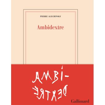 Ambidextre - broché - Pierre Alechinsky - Achat Livre | fnac