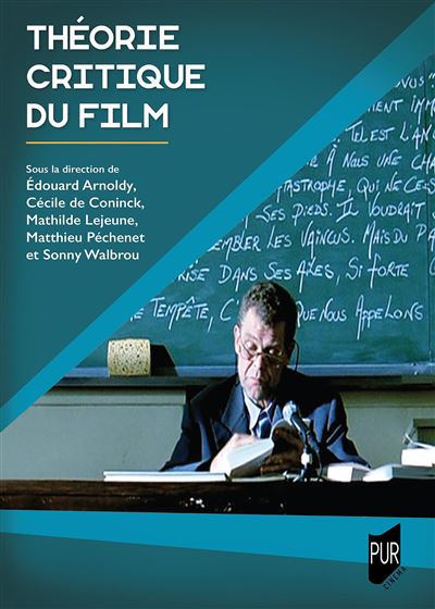 Théories critiques du film - broché - Edouard Arnoldy, Cécile De ...