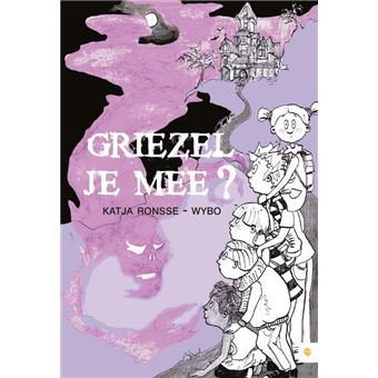 Griezel je mee ? - broché - Katja Ronsse - Wybo - Achat Livre | fnac