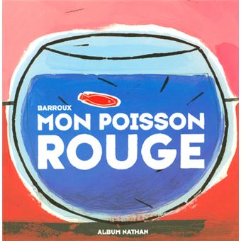 Mon poisson rouge - cartonné - Stéphane-Yves Barroux - Achat Livre | fnac