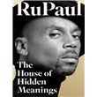 The House of Hidden Meanings A Memoir - cartonné - RuPaul - Achat Livre ...