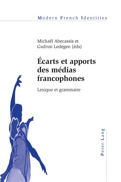 Écarts et apports des médias francophones Lexique et grammaire - broché ...