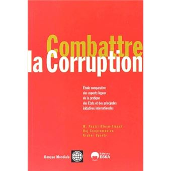 Combattre la corruption Etude comparative des aspects légaux de la pratique des Etats et des ...
