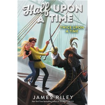 Half Upon a Time - Tome 2 - Twice Upon a Time - James Riley - ebook ...