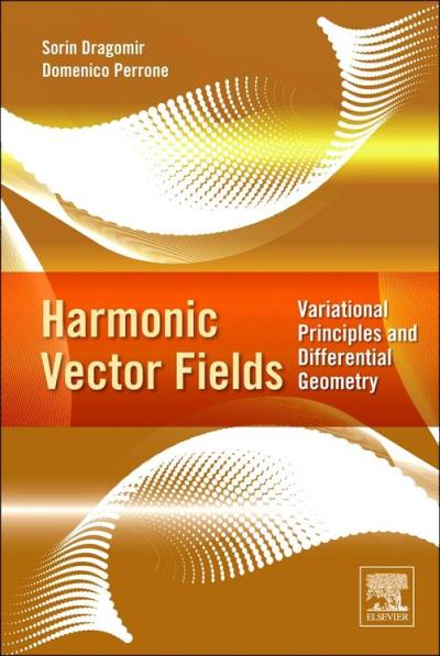 Harmonic vector fields - relié - Sorin Dragomir - Achat Livre ou ebook ...