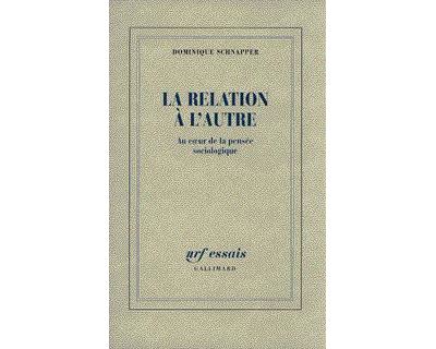 La relation à l'Autre Au coeur de la pensée sociologique - broché ...