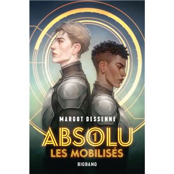 Absolu - Tome 1 - Absolu - T1 : Les Mobilisés - Margot Dessenne ...