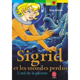 Sigrid et les mondes perdus - Tome 1 - L'oeil de la pieuvre - Serge Brussolo - Poche - Achat ...