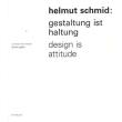 Helmut schmid: gestaltung ist haltung / design is attitude - Poche ...
