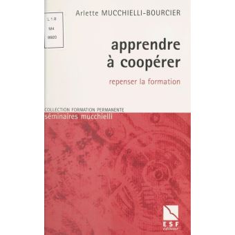 Apprendre a cooperer - broché - Arlette Mucchielli-Bourcier - Achat ...