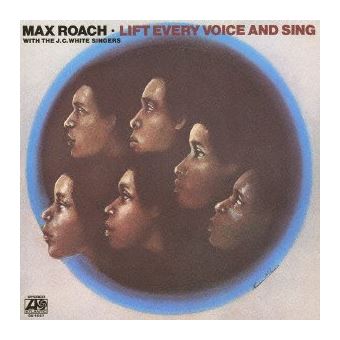Lift Every Voice And Sing Remasterise Max Roach Cd Album Achat