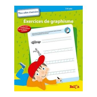 Mon cahier d'exercices - Tome 1 - Exercices de graphisme des 5 ans ...
