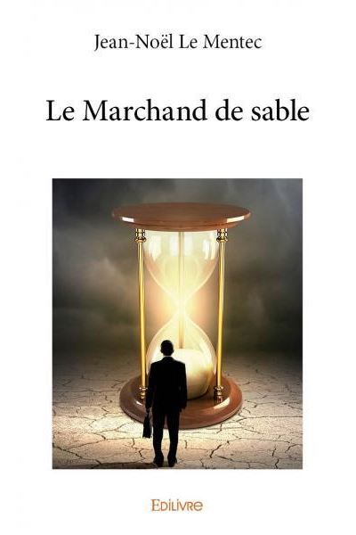 Le marchand de sable - broché - Jean-Noël Le Mentec - Achat Livre | fnac