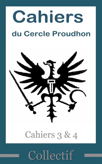 Cahiers du Cercle Proudhon, cahiers 3 & 4 - ebook (ePub) - Collectif ...
