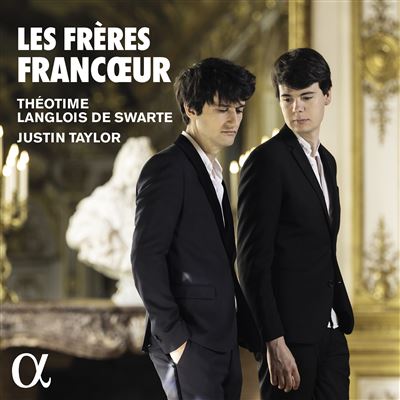 Les Frères Francœur - Théotime Langlois De Swarte - Justin Taylor - CD album - Achat & prix | fnac