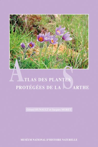 Atlas des plantes protegees de la sarthe Tome 0000 - relié - Gérard ...