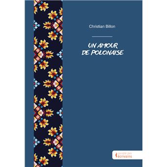 Un amour de Polonaise - broché - Christian Billon - Achat Livre ou ...