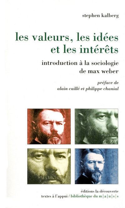 Les valeurs, les idées et les intérêts - broché - Stephen Kalberg ...