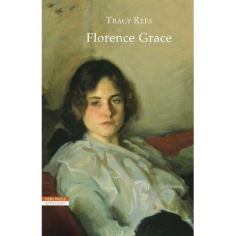 Florence Grace - ebook (ePub) - Tracy Rees, Alessandro Zabini - Achat ...