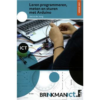 Leren programmeren, meten en sturen met de Arduino - broché - Jacco de ...