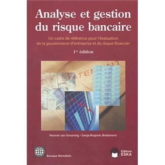 Analyse et gestion du risque bancaire Le nouveau cadre de la gouvernance et des risques ...