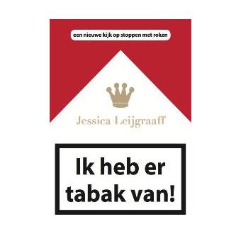 Ik heb er tabak van! een nieuwe kijk op stoppen met roken - broché ...