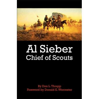 Al Sieber Chief of Scouts - ebook (ePub) - Dan L. Thrapp, Donald E ...